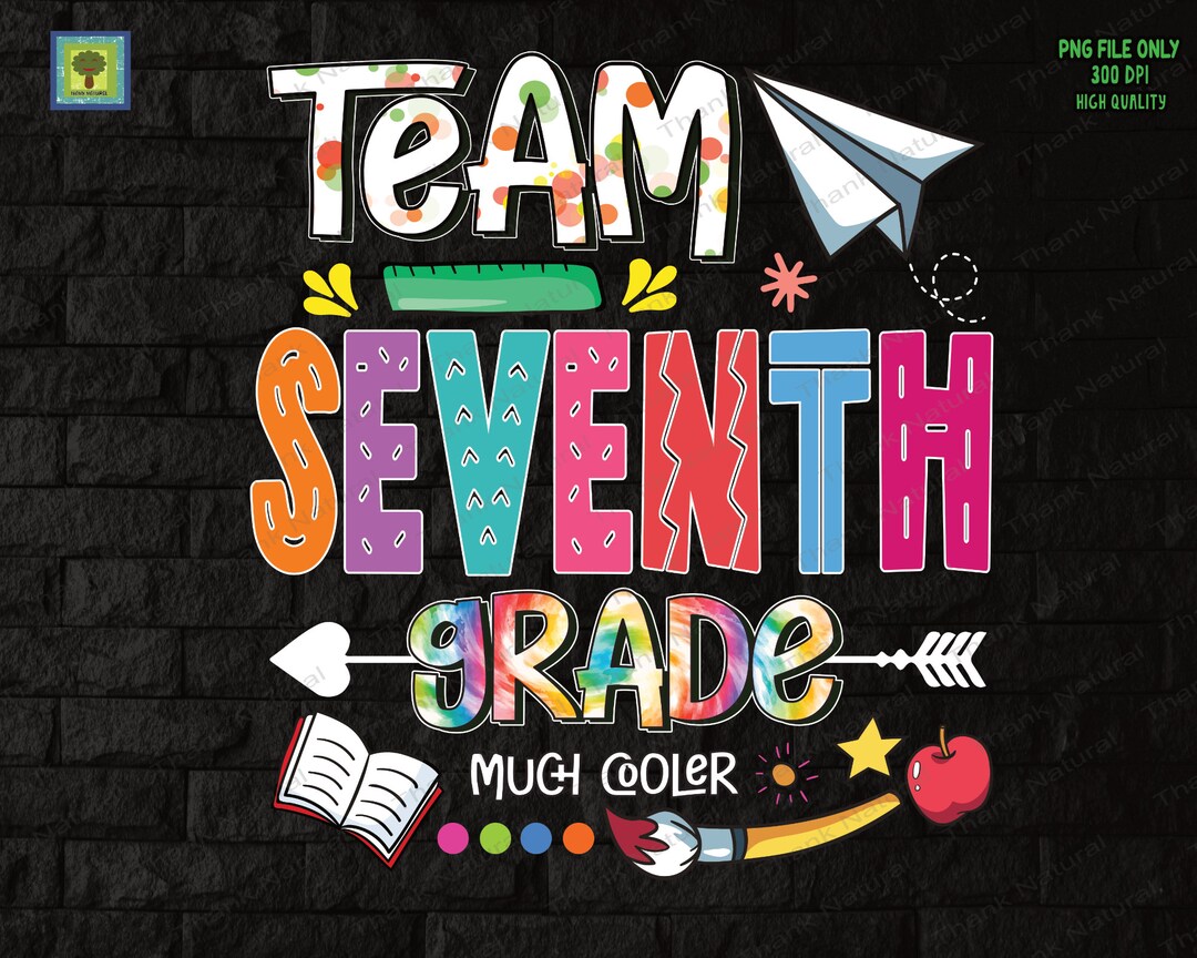 Team Seventh Grade Much Cooler Png, Sublimation Design, Funny Back to ...