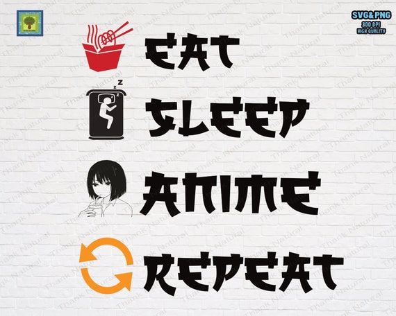 Eat Sleep Anime Repeat SVG Anime SVG Manga SVG Svg File for | Etsy