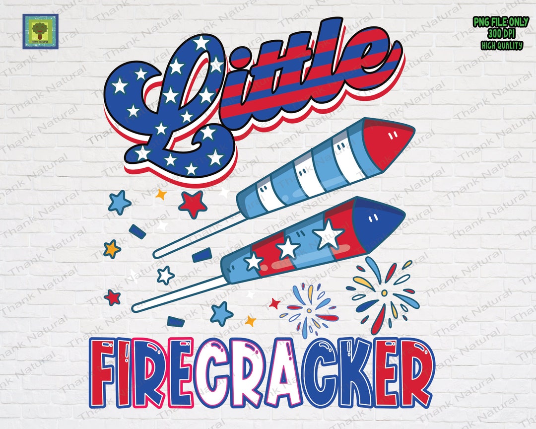 Little Firecracker Patriotic 4th of July Png, Sublimation Design ...