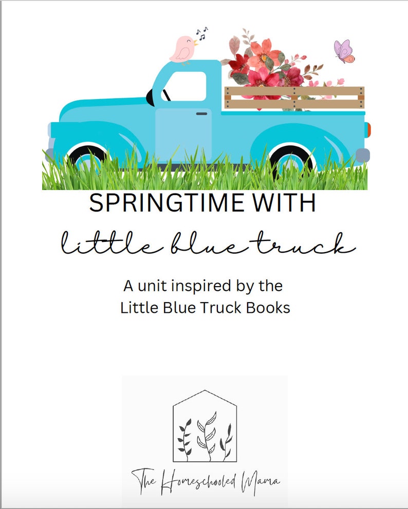 Little Blue Truck Springtime Homeschool Curriculum for Toddler ...