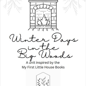 Winter Days in the Big Woods Little House on the Prairie Homeschool ...