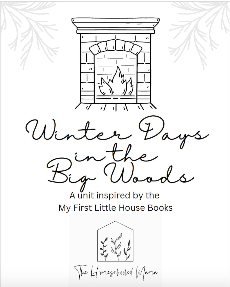 Winter Days in the Big Woods Little House on the Prairie Homeschool ...