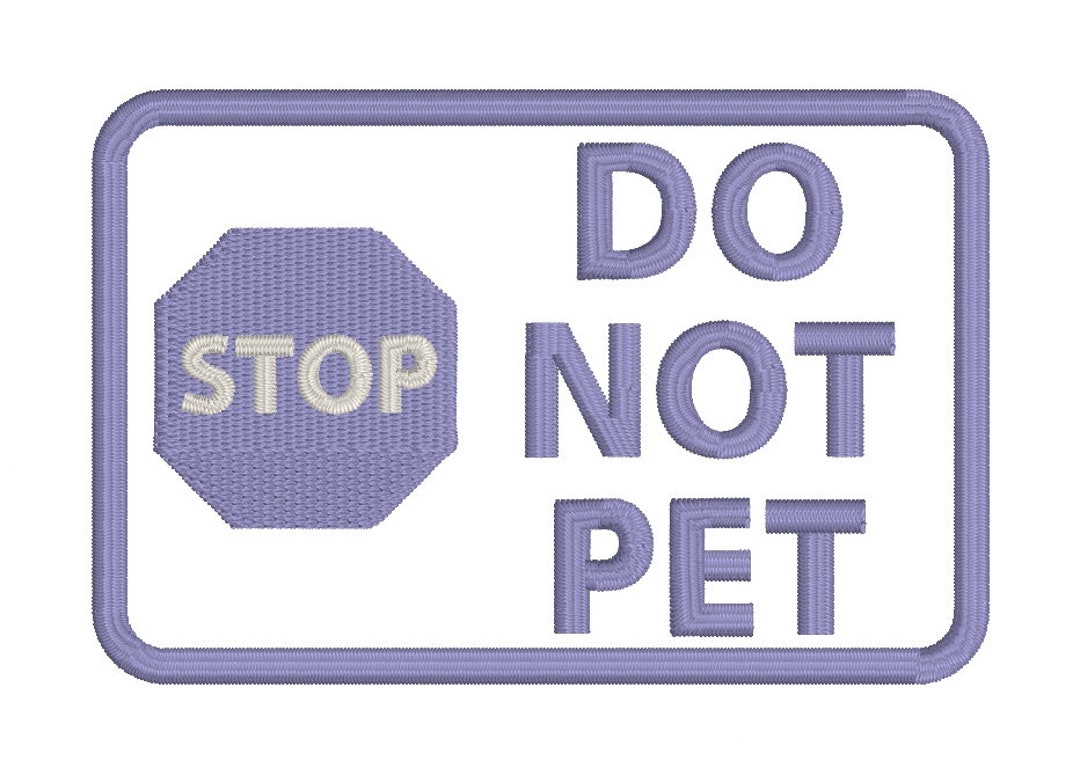 3x2 Stop Do Not Pet Patch PES ZIP File - Etsy