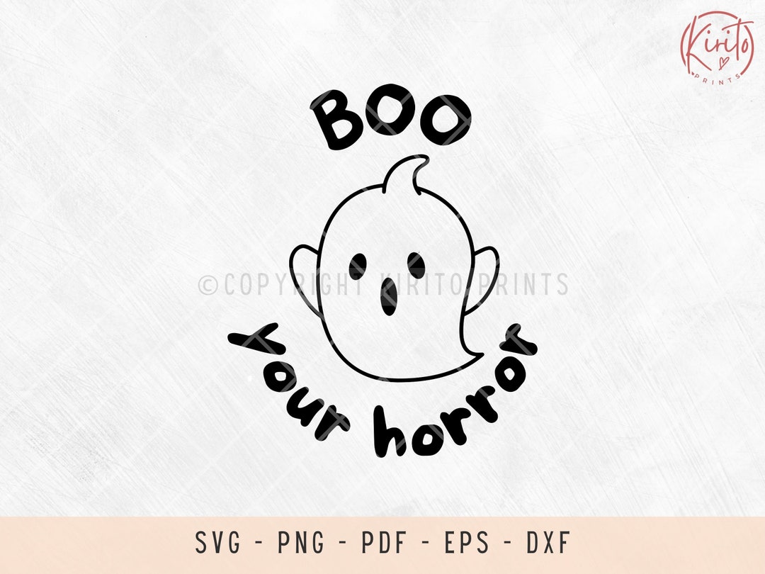 Cute Ghost Boo Your Horror Svg Files, Svg Files for Laser, Svg Files ...
