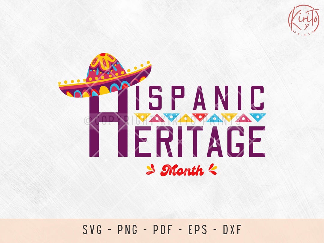 Hispanic Heritage Month Svg, Hispanic, Heritage, Heritage Month ...