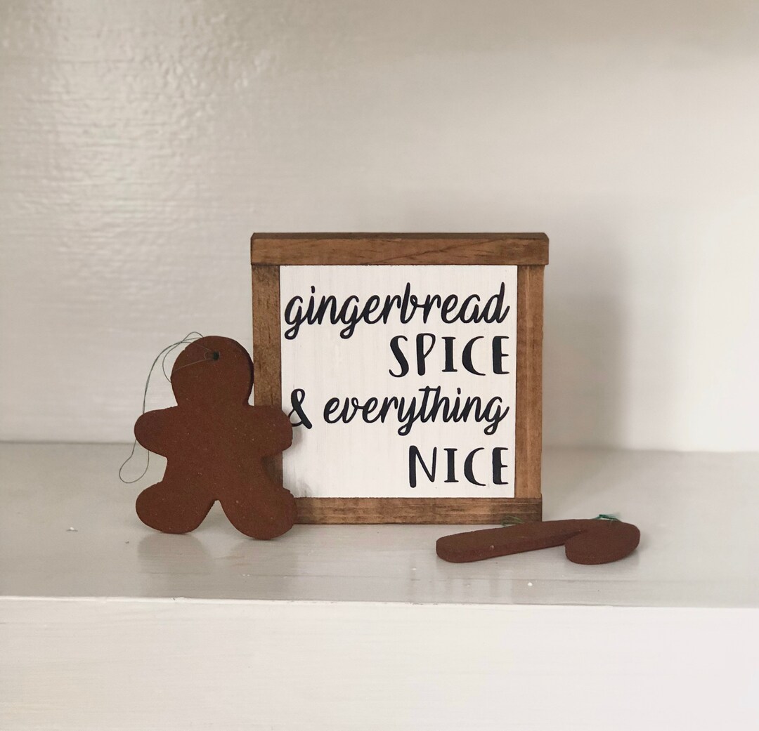 Gingerbread Sign, Christmas Gift, Everything Nice Quote, Winter Home ...