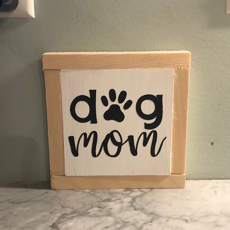 Dog Lover Sign Small Wood Sign Pet Lover Dog Mom Decor | Etsy