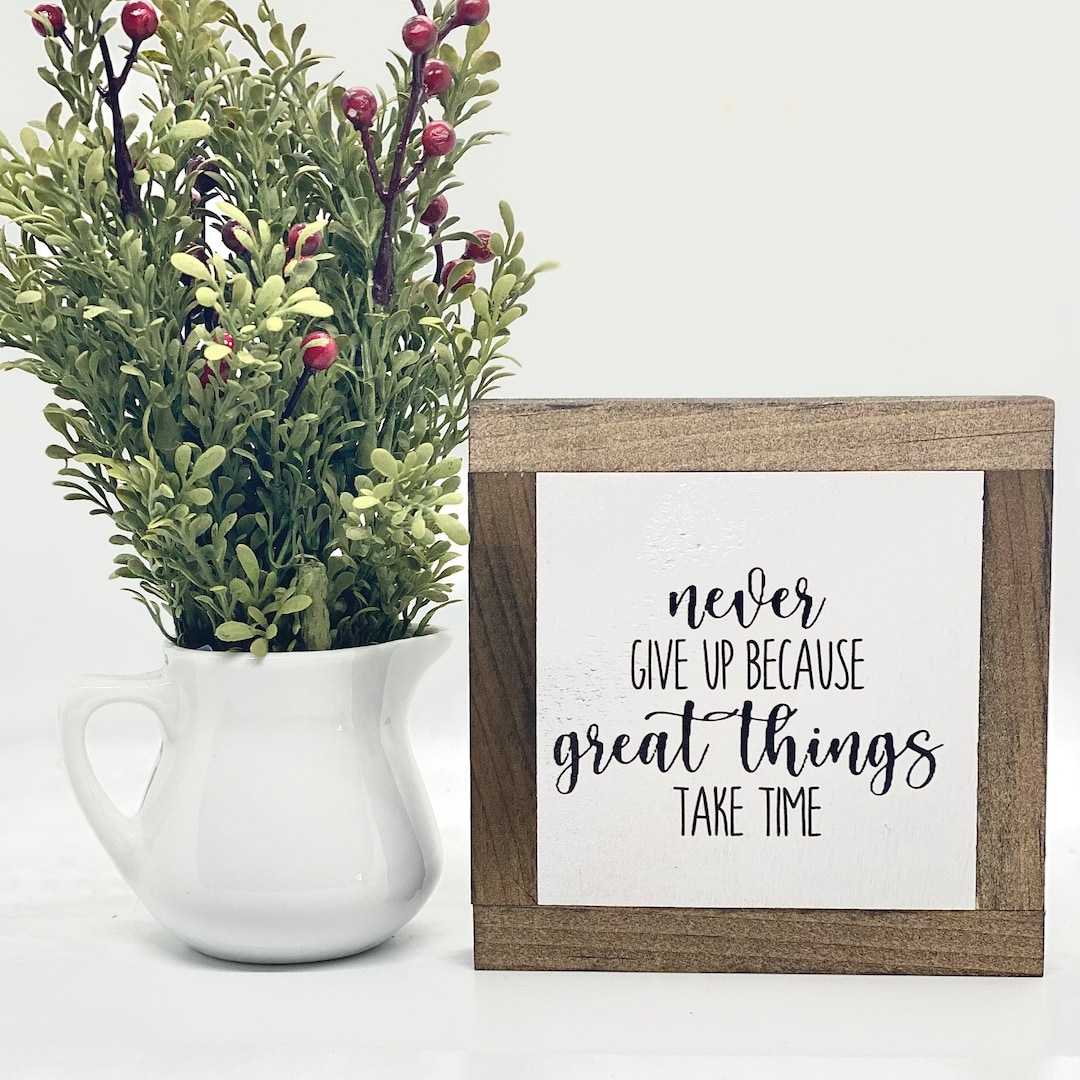 Never Give up Sign, Encouraging Gift, Motivational Wood Sign, Mindset ...