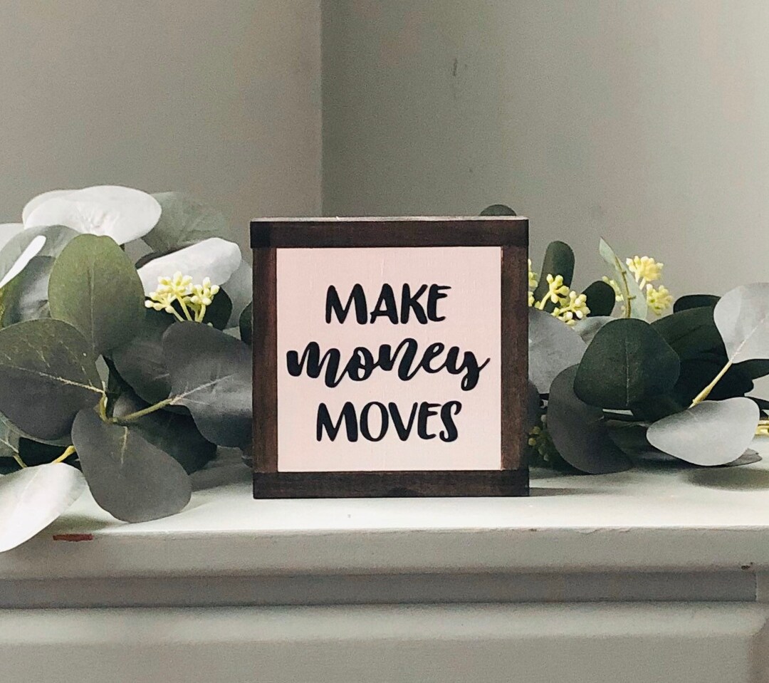 Make Money Moves Sign, Office Desk Decor, Inspirational Gift ...
