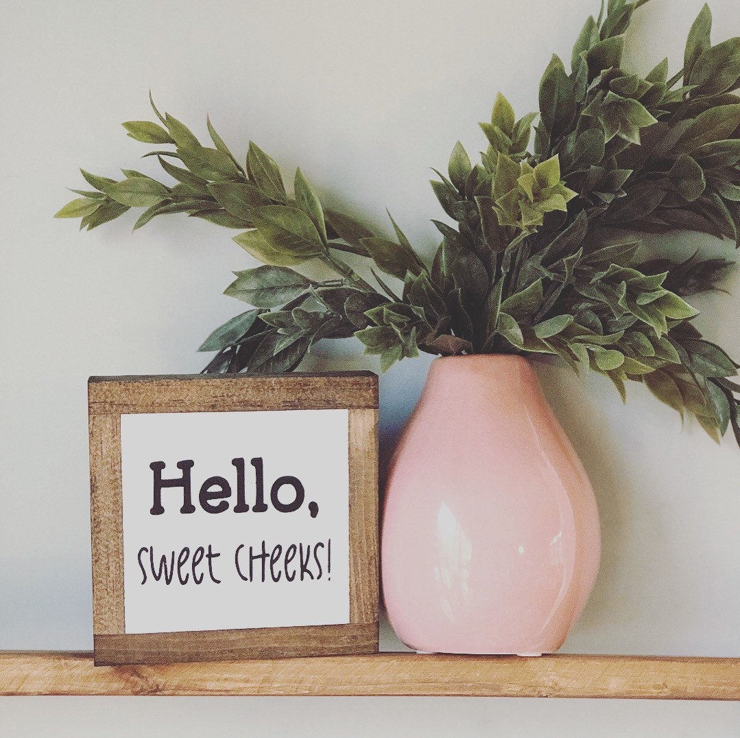 Hello Sweet Cheeks Sign Funny Bathroom Sign Bathroom Home | Etsy