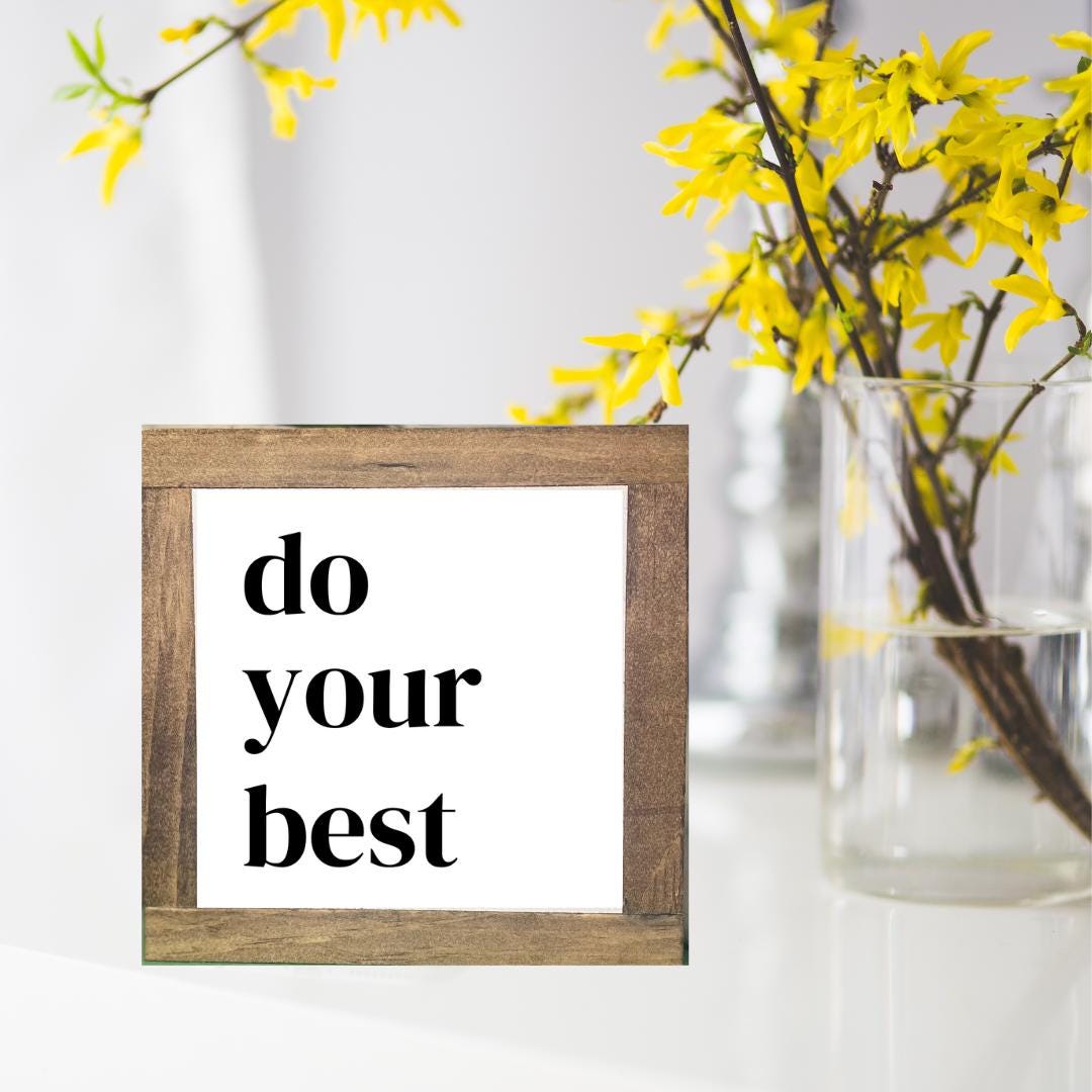 Do Your Best Sign, Encouraging Gift, Inspirational Home Decor ...