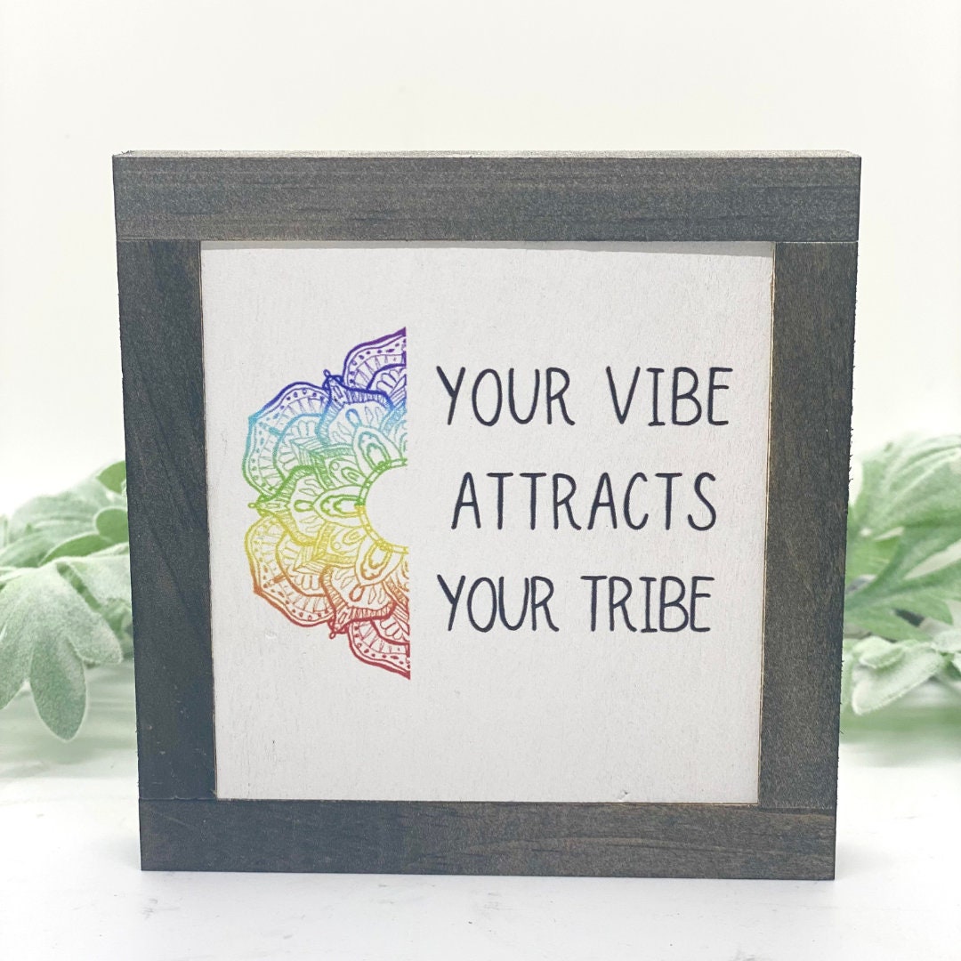Your Vibe Attracts Your Tribe Sign, Chakra Affirmation Sign, Chakra ...