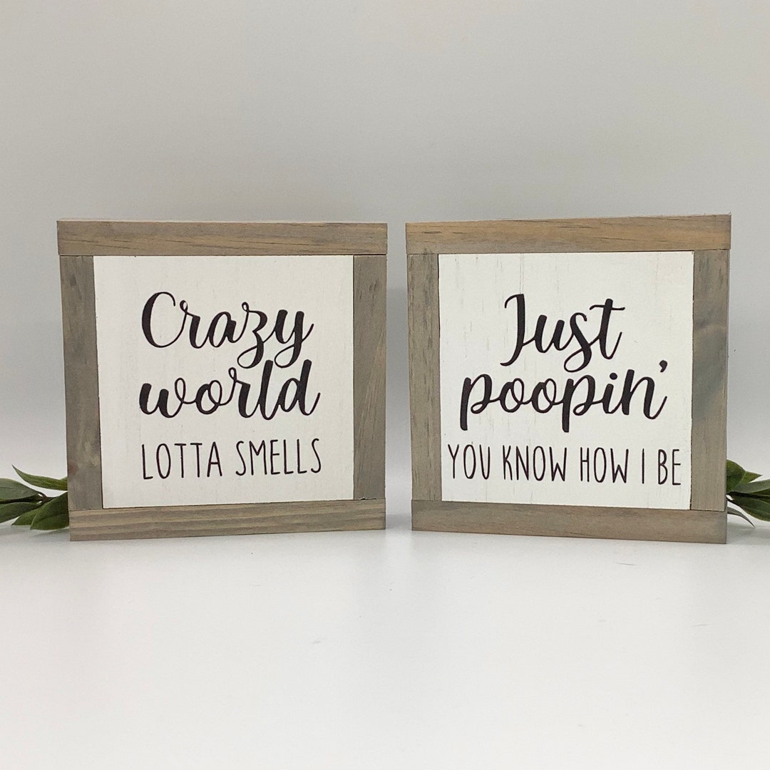 Just Poopin’ Sign, Crazy World Sign, the Office Bathroom Decor ...
