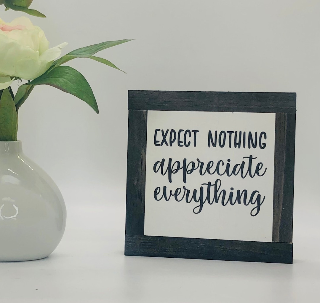 Expect Nothing Sign, Appreciation Gift, Office Desk Decor ...
