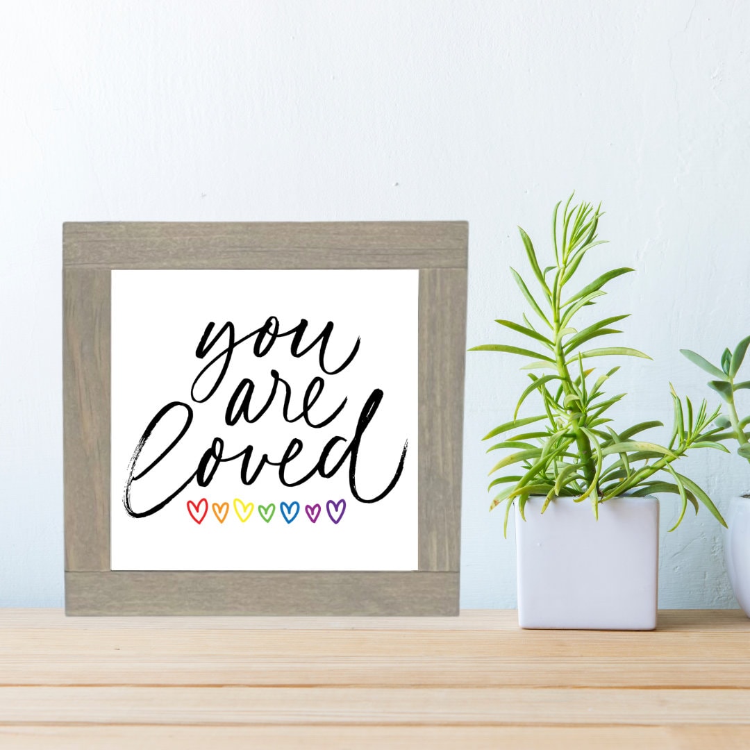 You Are Loved Sign, Pride Home Decor, Gay Birthday Gift, Pride Birthday ...