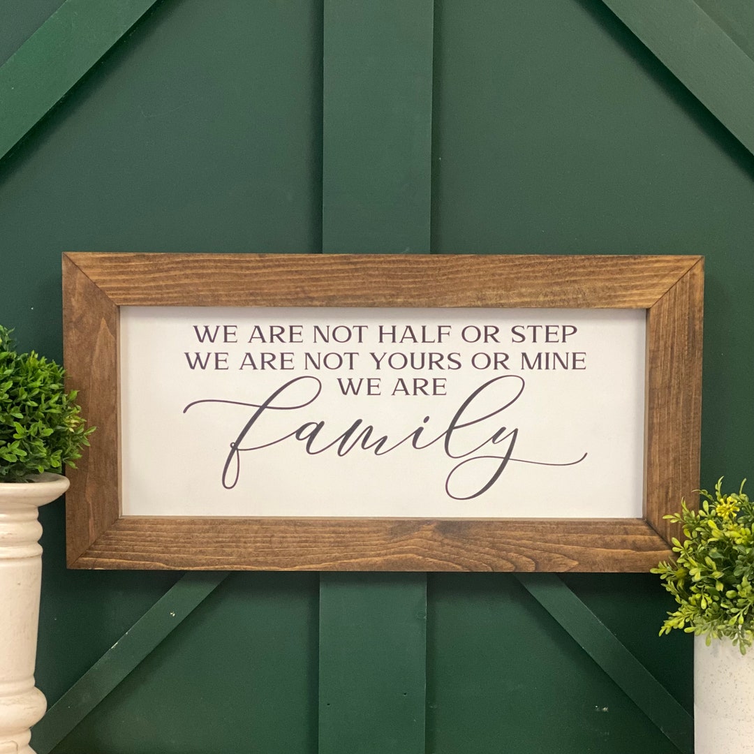 Blended Family Sign, Step Family, We Are Not Step Quote, Joined Family ...