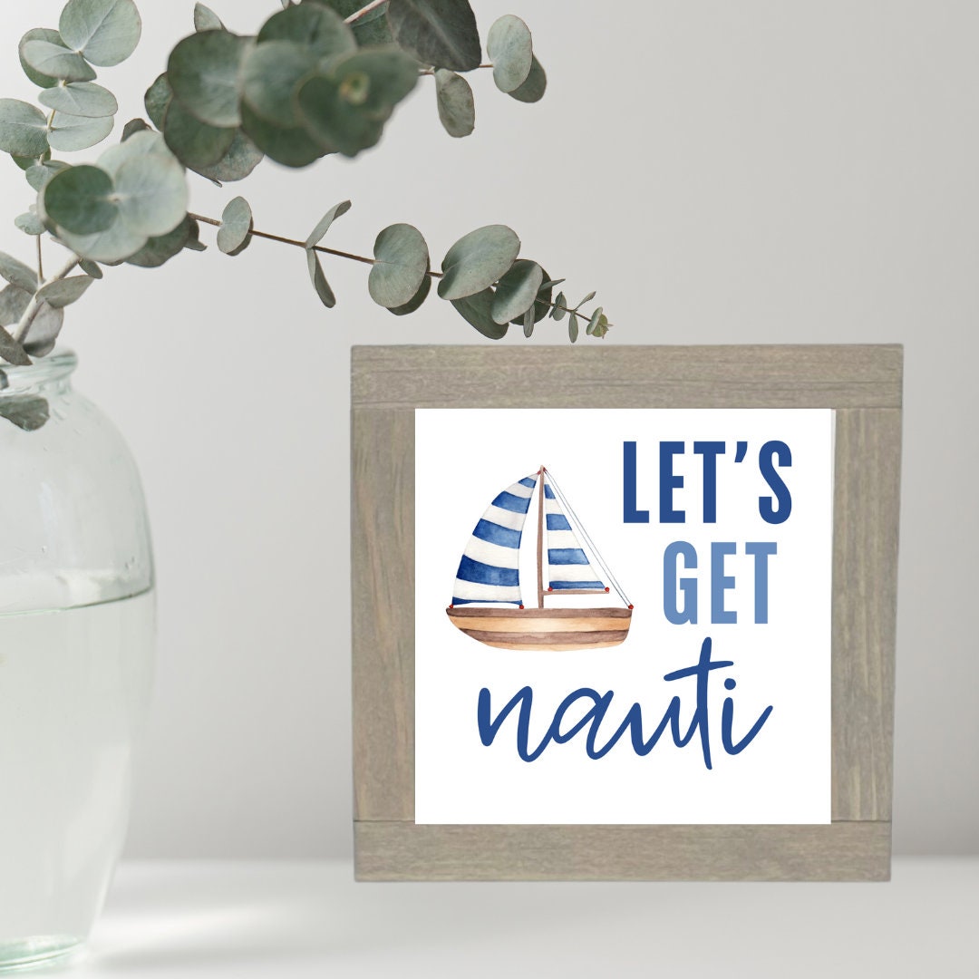 Let's Get Nauti Sign, Beach House Home Decor, Coastal Nautical Art ...