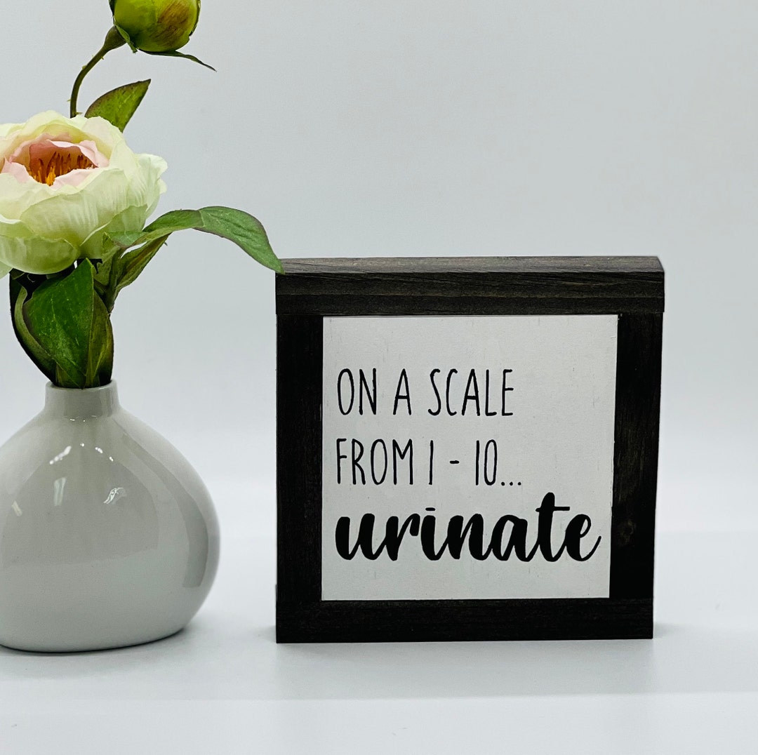 On A Scale From Sign Funny Bathroom Sign Funny Bathroom - Etsy