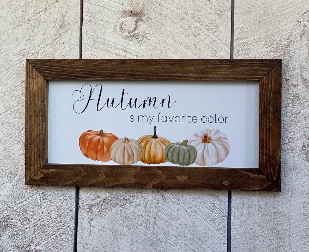 Autumn is My Favorite Color Sign Thanksgiving Decor Pumpkin Autumn Sign ...