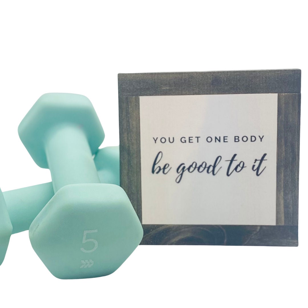 You Get One Body Sign, Motivational Sign, Mindset Desk Decor ...