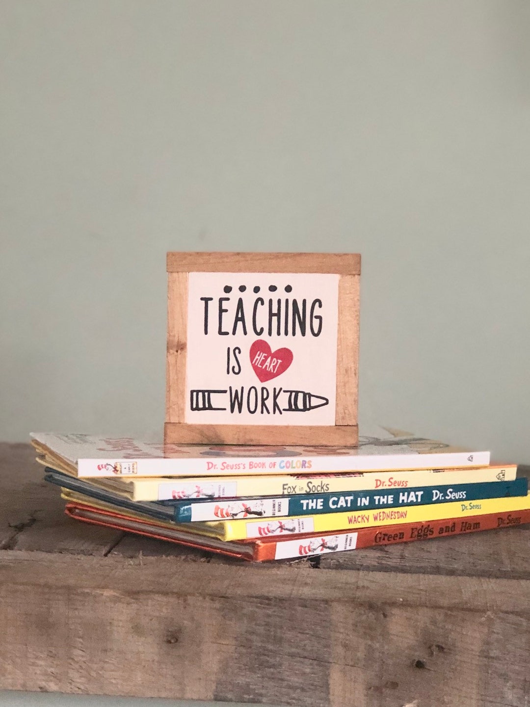 Teaching is Heart Work, Classroom Sign, Teacher Appreciation Gift ...
