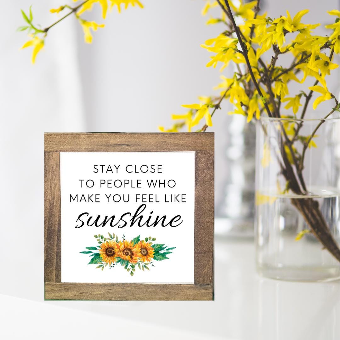Feel Like Sunshine Sign, Sunflower Home Decor, Birthday Gift, Uplifting ...