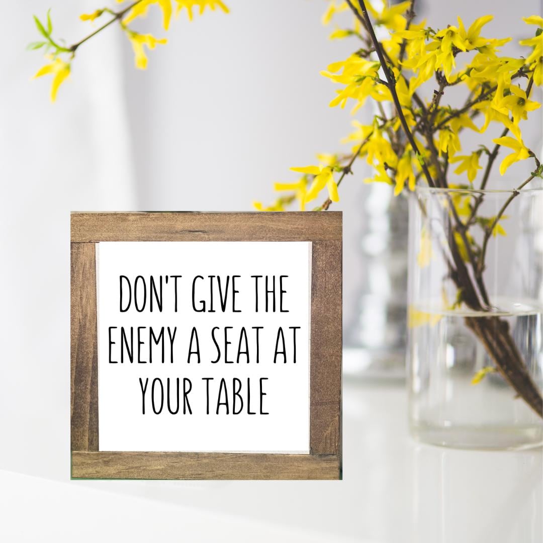Don't Give the Enemy A Seat at Your Table, Biblical Insight ...