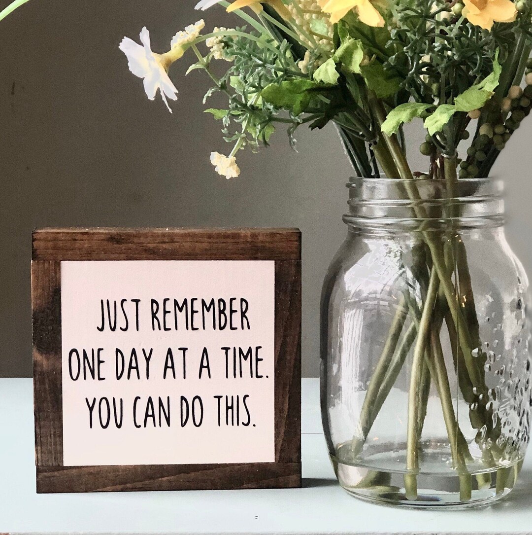 One Day at A Time Sign, Gift for Friend, Uplifting Wood Sign, Divorce ...