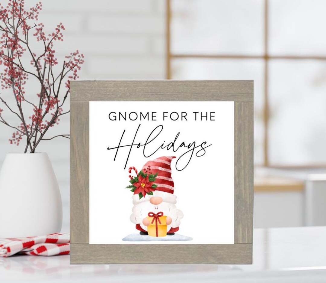Gnome for the Holidays Sign, Christmas Gnome Sign, December Gnome ...