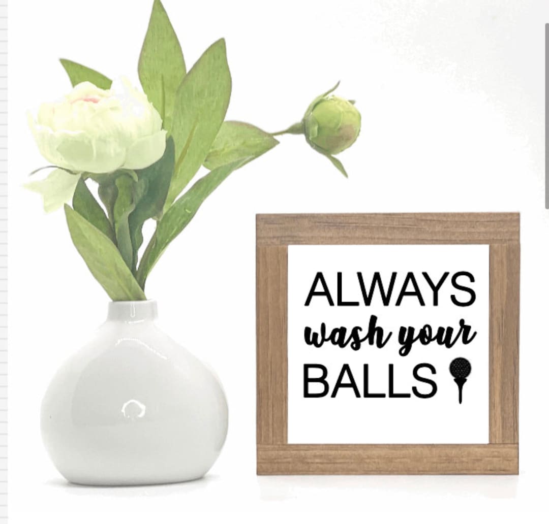 Wash Your Balls Sign, Golf Wood Sign, Golf Life Sign, Gift for a Golfer ...