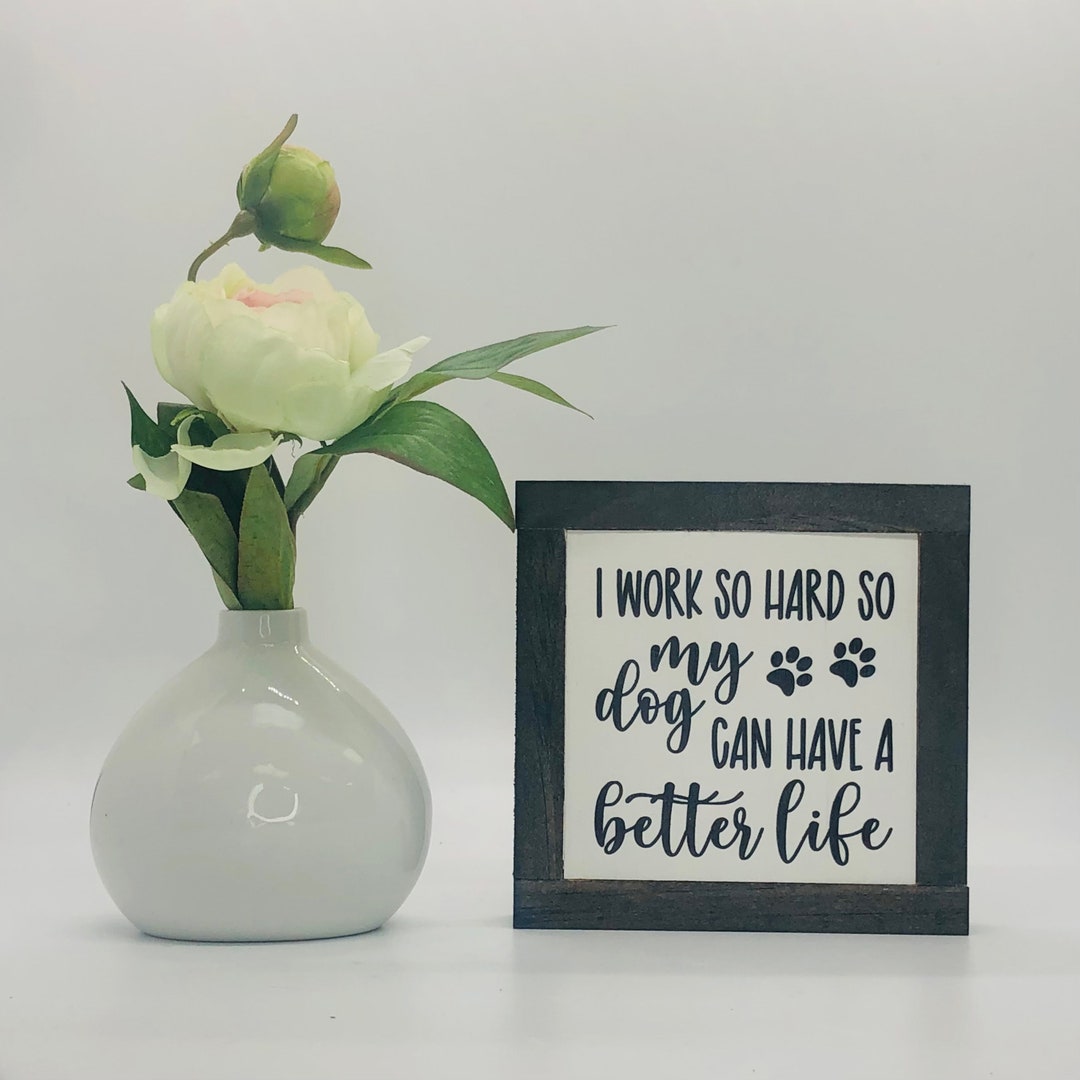 Work Hard for Dog Sign, Pet Life Decor, Pet Lover Gift, Dog Mom Sign ...