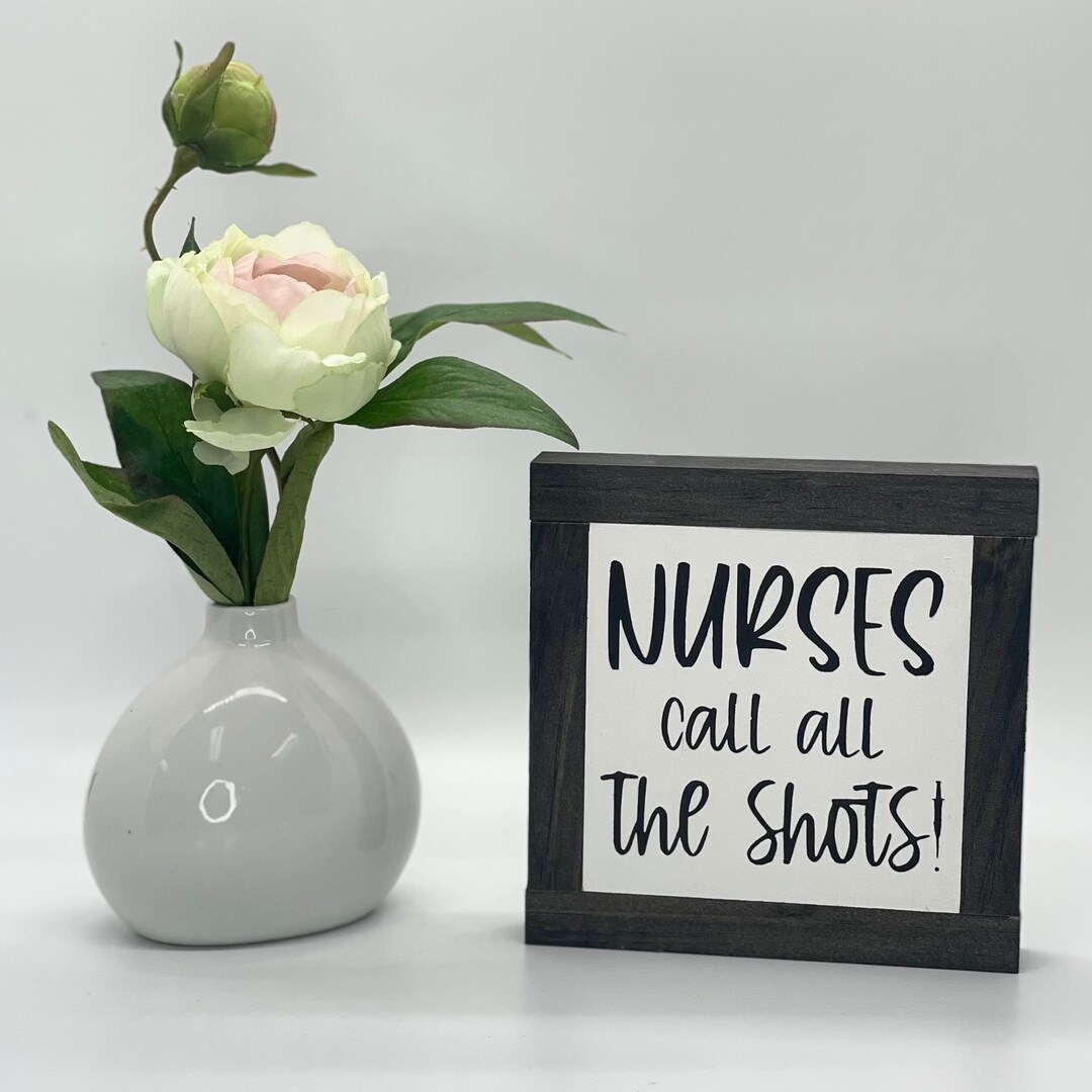 Nurses Call All the Shots, Nurse Appreciation Gift, Health Care Home ...