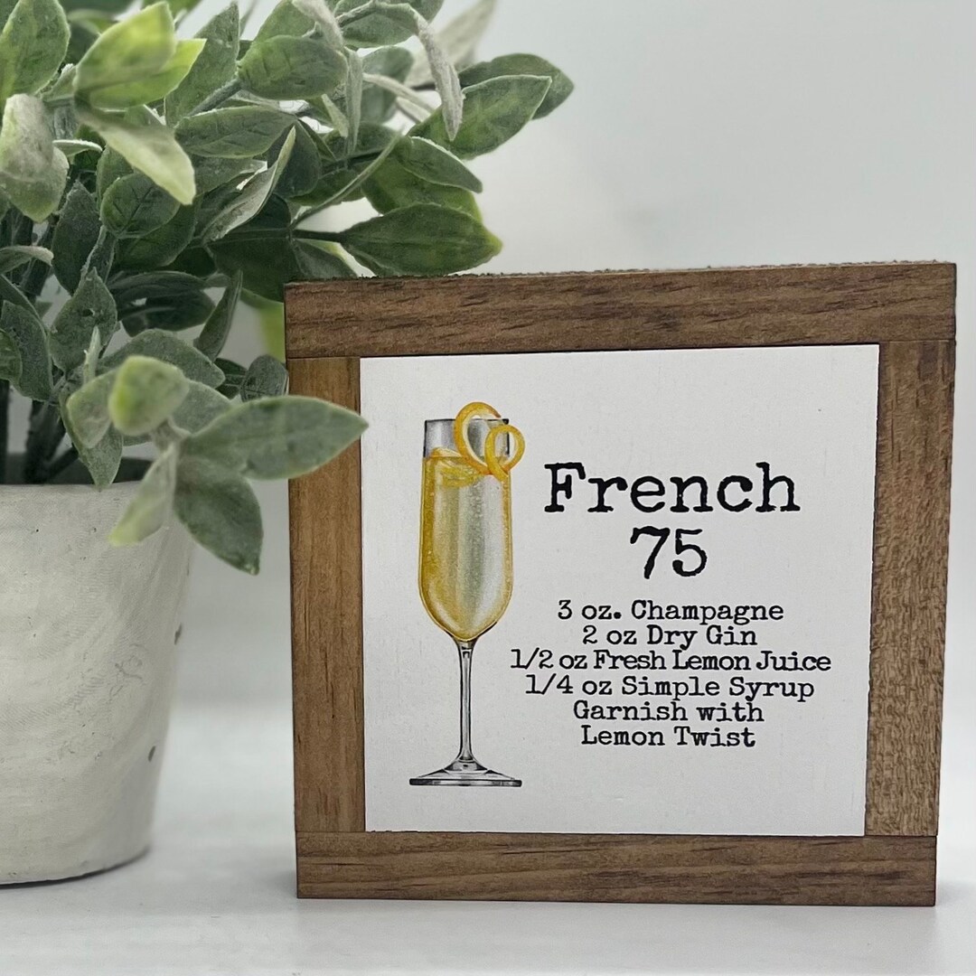 French 75 Recipe Sign, Cocktail Wood Sign, Friends Birthday Gift, Gift ...