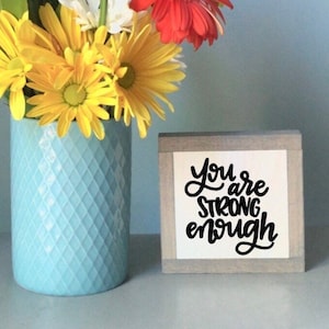You Are Strong Enough, Inspirational Sign, Uplifting Divorce Gift ...