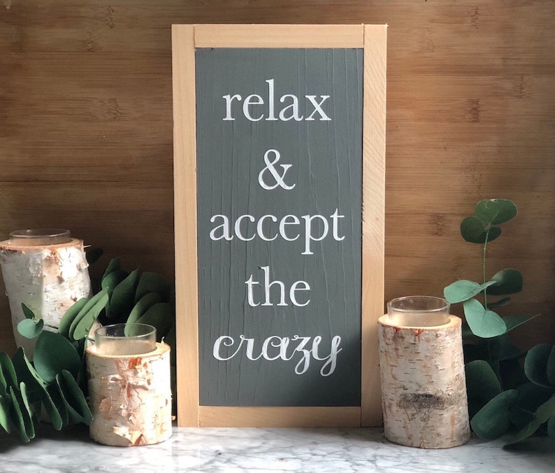 Relax and Accept the Crazy Sign Wood Decor Home Decor Wood - Etsy
