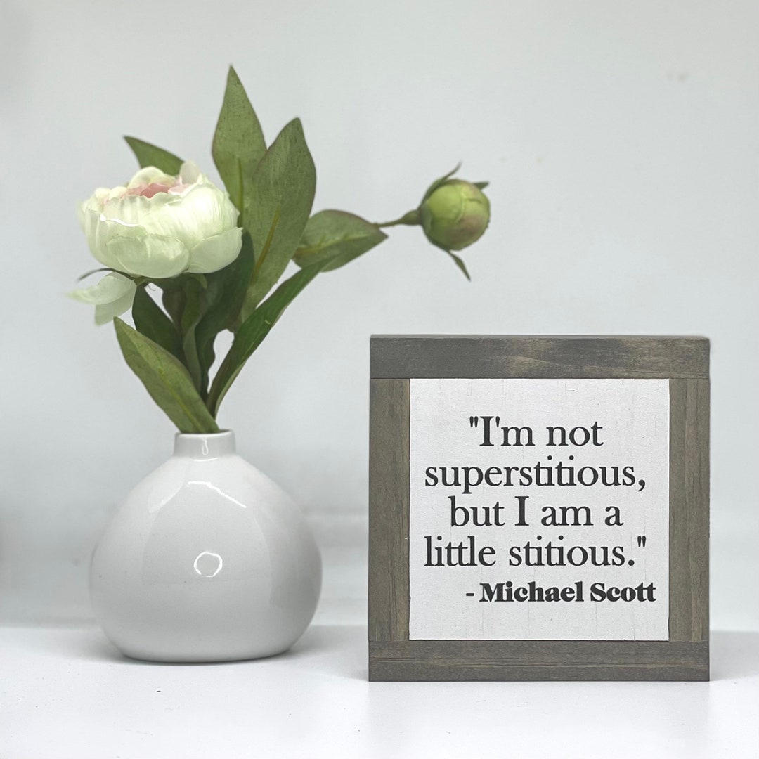 Michael Scott Sign, Superstitious, the Office Quote, Michael Scott ...