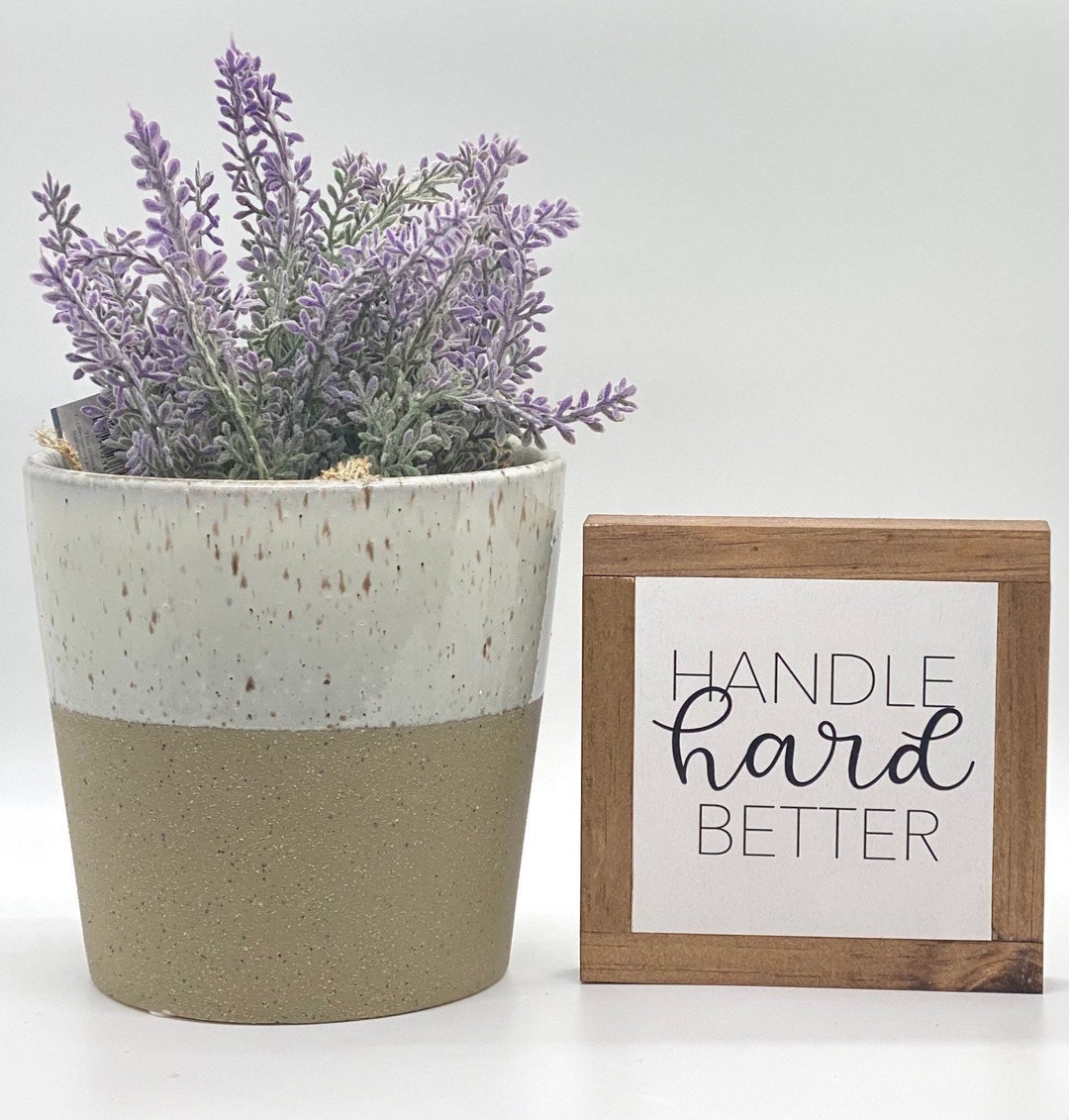 Handle Hard Better Sign, Encouraging Gift, Motivational Wood Sign ...