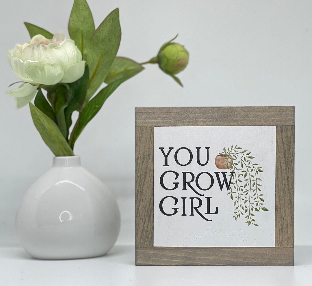 You Grow Girl Sign, Plant Lover Sign, Graduation Gift, Small Wood Sign ...