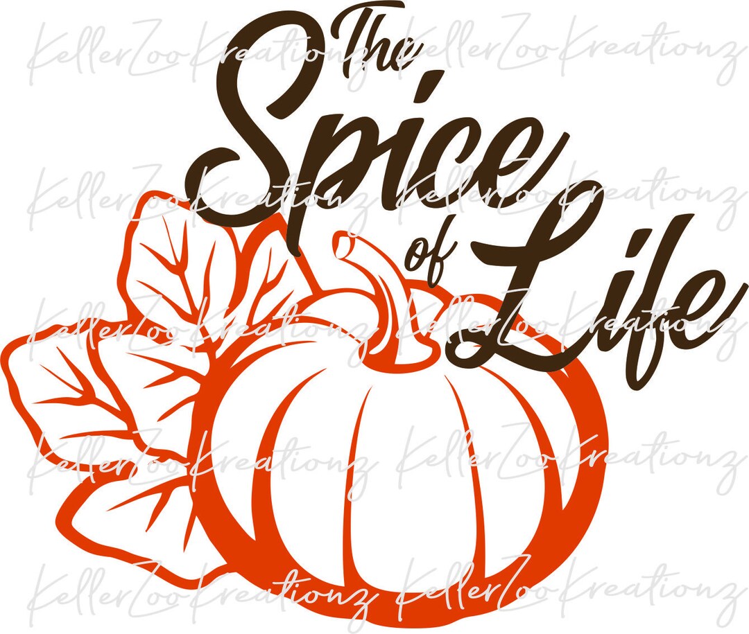 Pumpkin Spice of Life Svg Png Jpg - Etsy