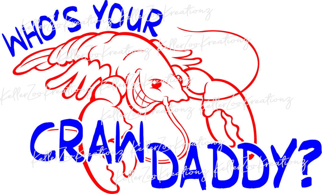 Who's Your Craw Daddy - Etsy