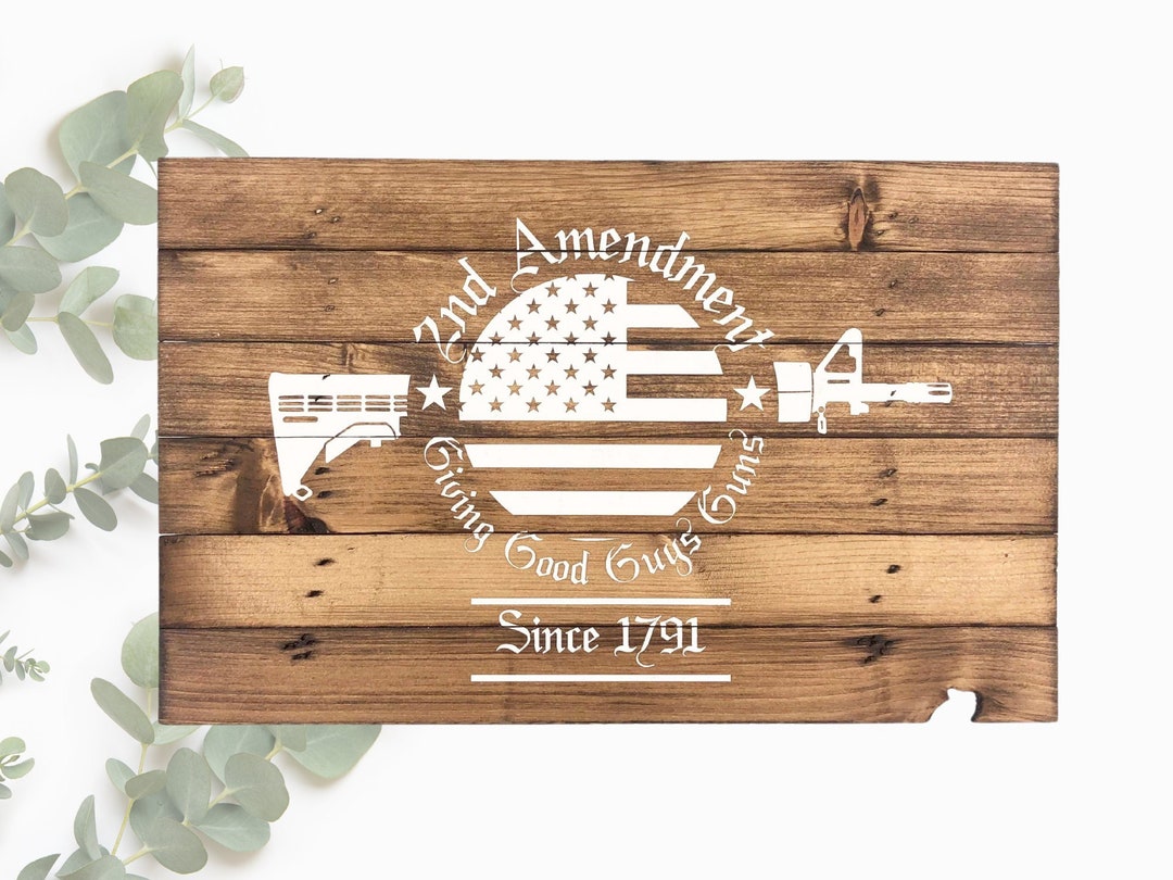 2nd Amendment Sign.giving Good Guys Guns.pro Guns Sign.patriotic Wood ...