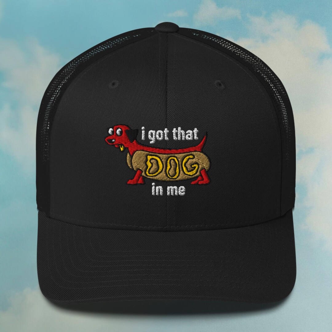I Got That Dog in Me Trucker Hat | Dachshund Snapback Hat | Funny Meme ...
