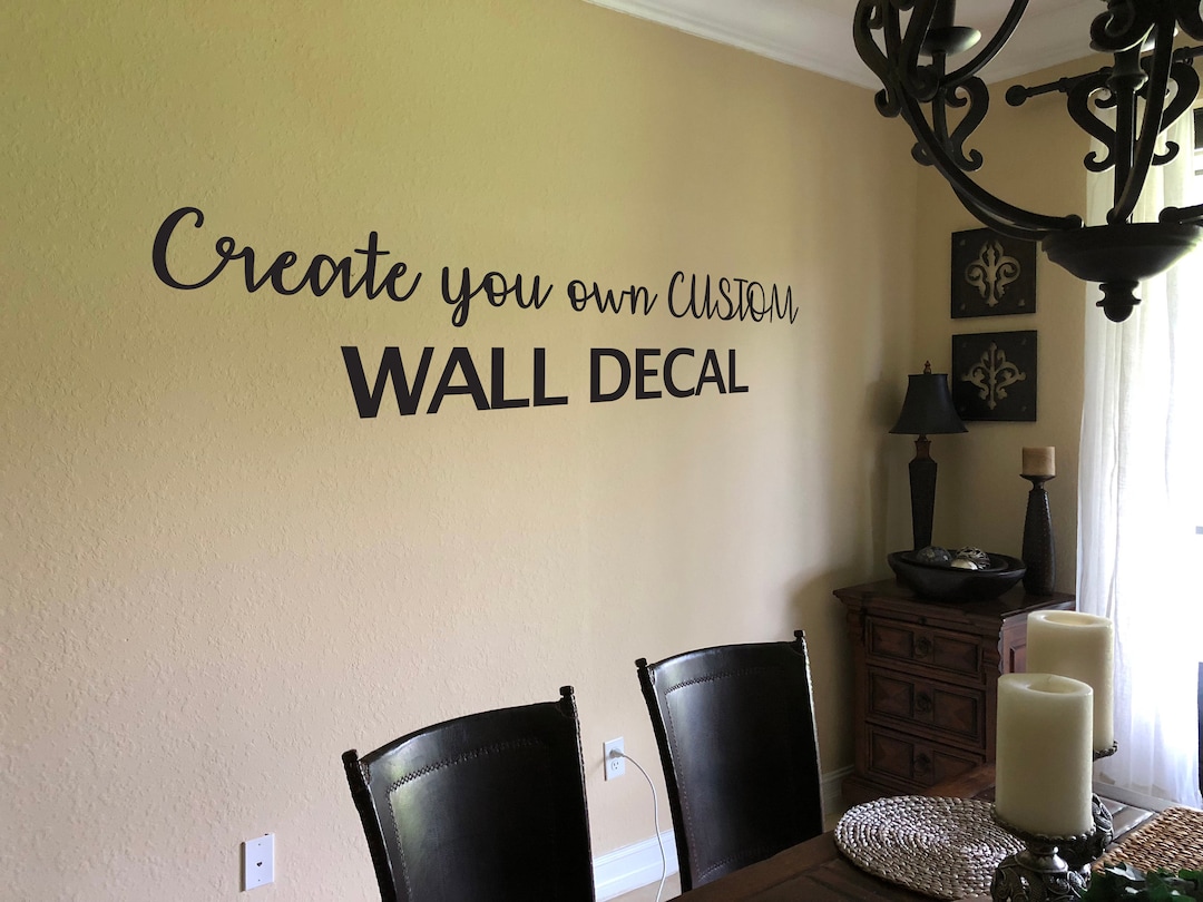 Custom Wall Decal, Make Your Own Wall Decal, Personalized Wall Decal - Etsy