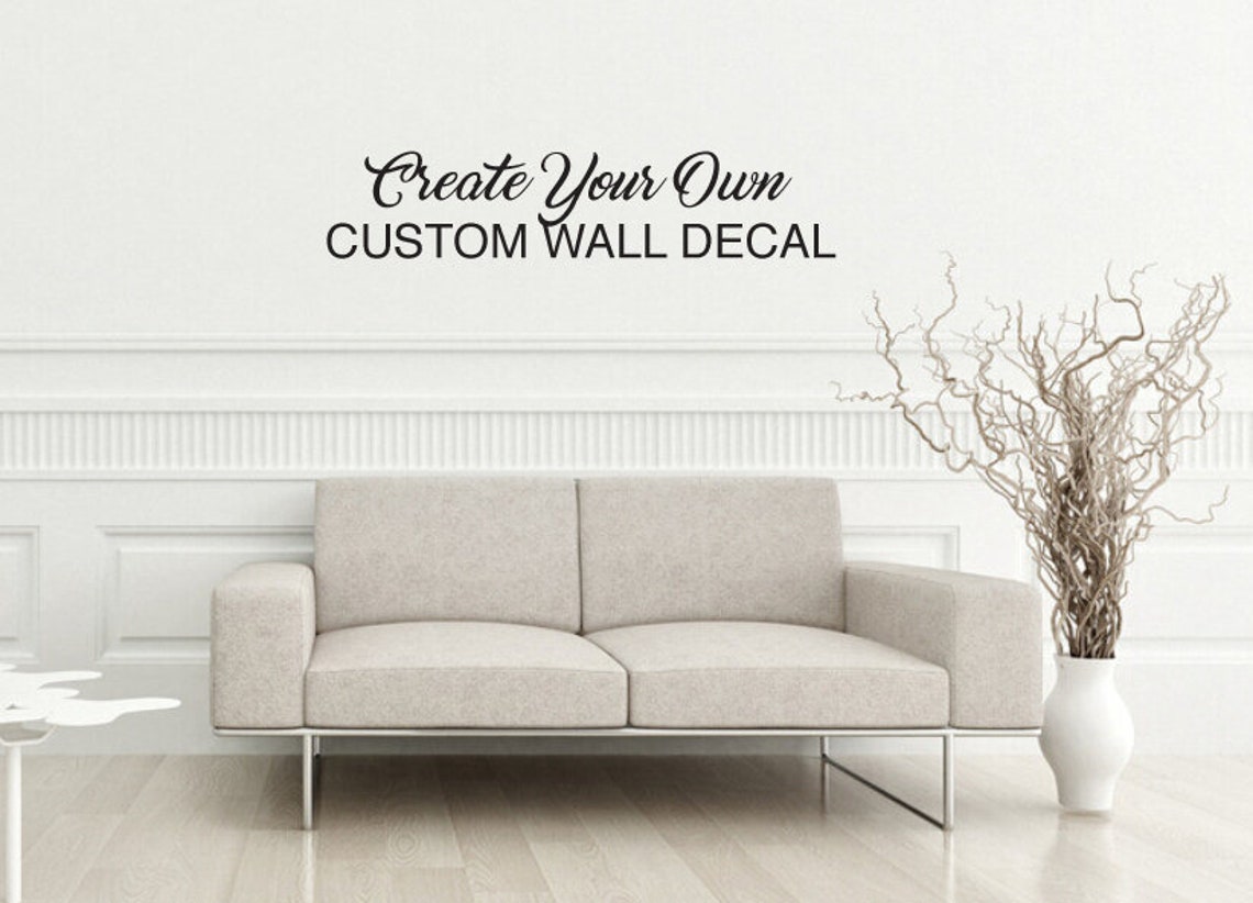 Custom Wall Decal Make Your Own Wall Decal Personalized Wall | Etsy