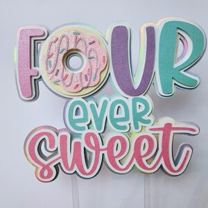 Four Ever Sweet Cake Topper 4 Ever Sweet Donut Theme Cake - Etsy