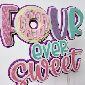 Four Ever Sweet Cake Topper 4 Ever Sweet Donut Theme Cake - Etsy