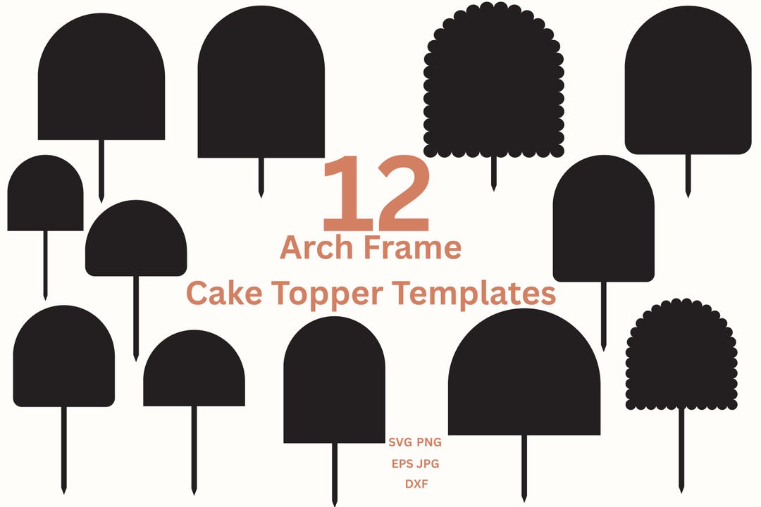 Arch Cake Topper Template SVG File Bundle Custom Birthday or Wedding ...