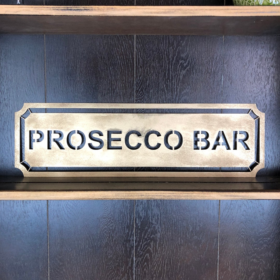 PROSECCO BAR SIGN / Home Bar Sign / Distressed Gold Metal Decor / Gift ...