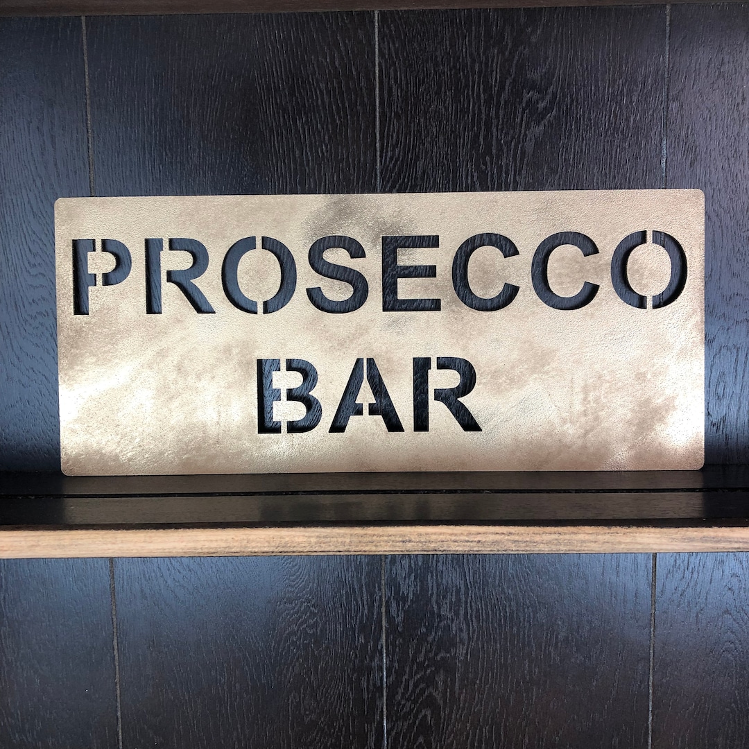 Home Bar Sign / PROSECCO BAR SIGN / Bar Sign / Rusty Metal - Etsy