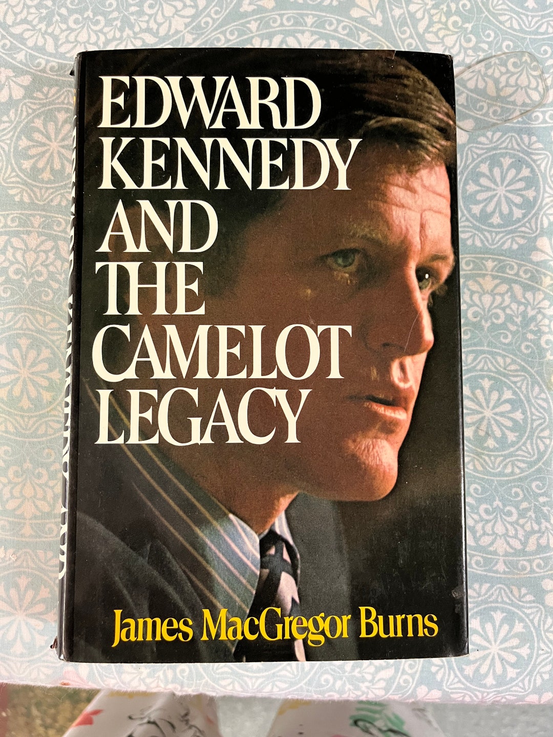 Edward Kennedy and the Camelot Legacy James Macgregor Burns Book Jfk ...